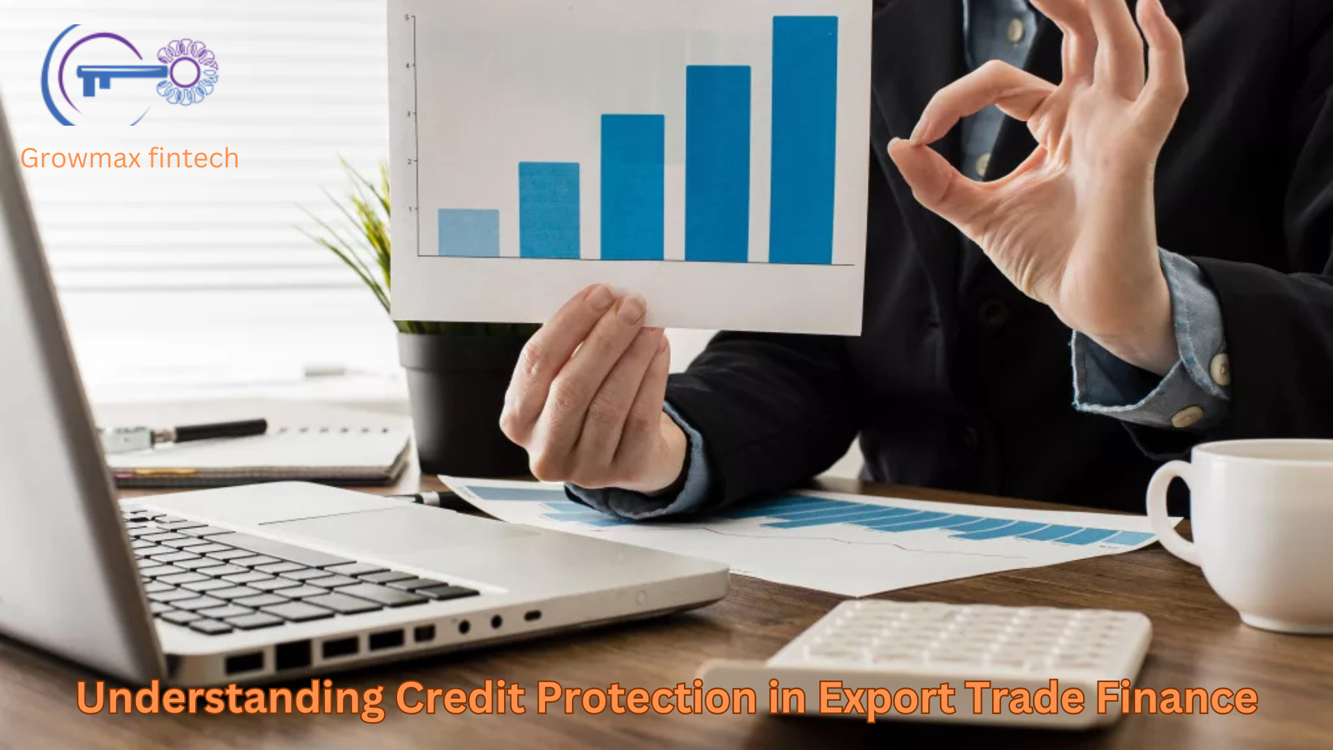 Understanding Credit Protection in Export Trade Finance - Growmaxfintech