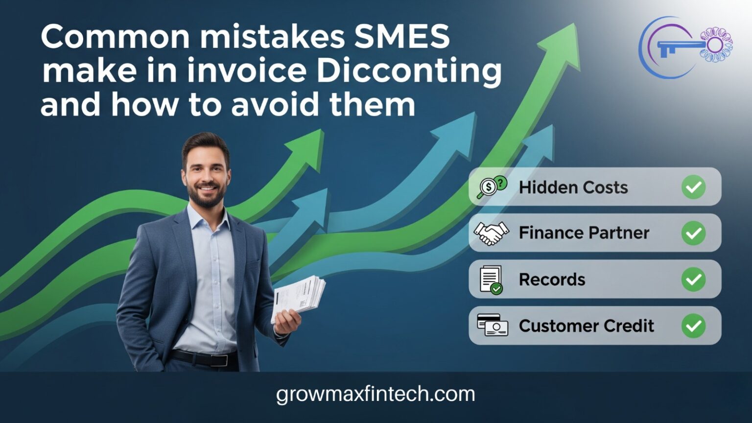 Common mistakes SMEs make in invoice discounting - growmax